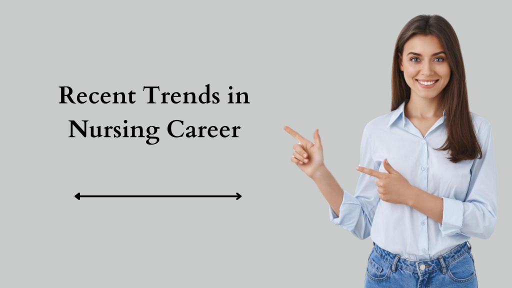 Recent Trends in Nursing Career