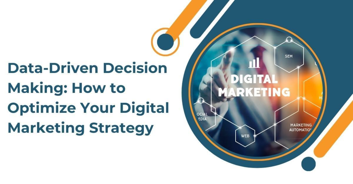 Data-Driven Decision Making: How To Optimize Your Digital Marketing ...